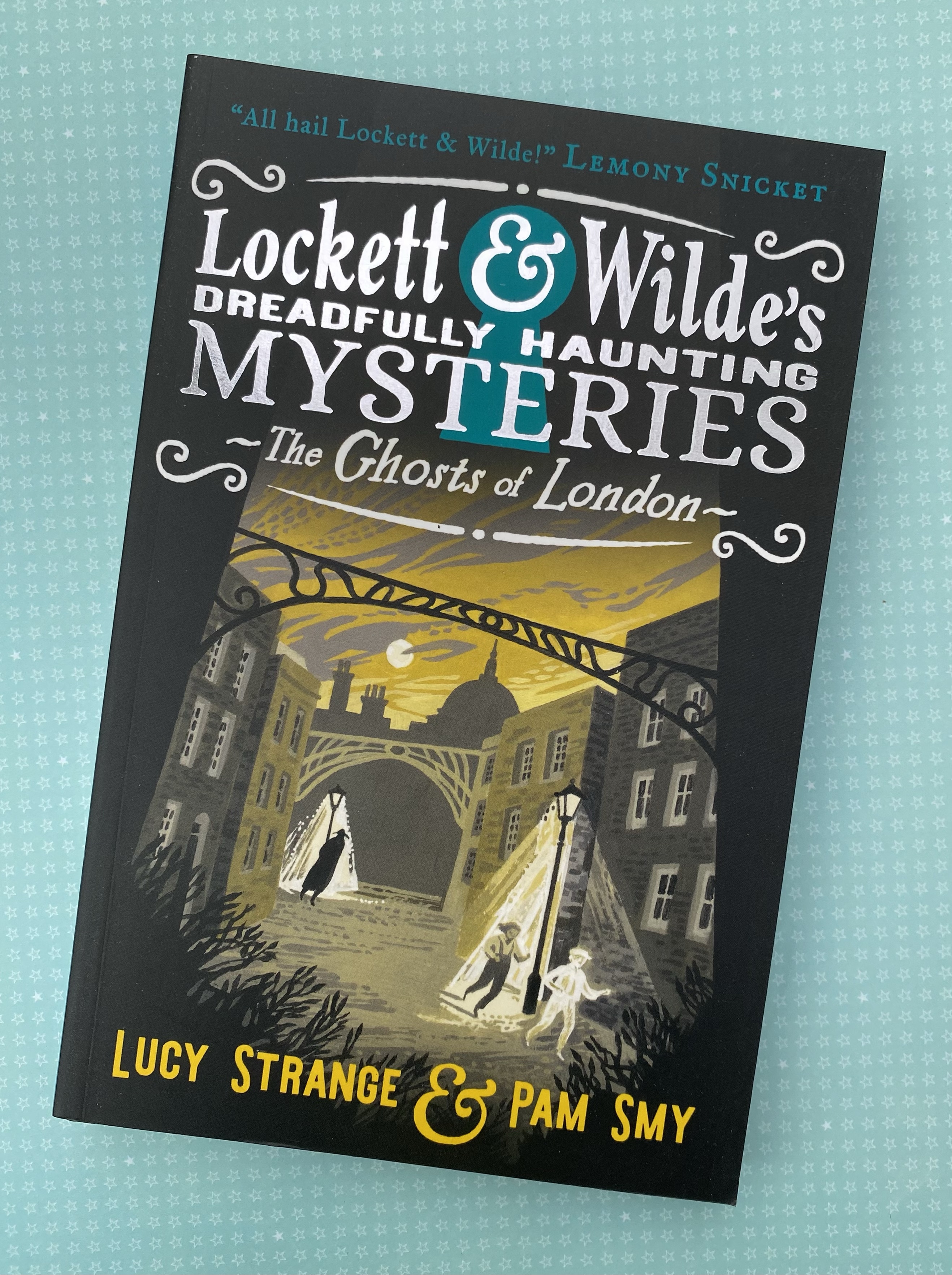 Lockett and Wilde’s Dreadfully Haunting Mysteries Lucy Strange ...